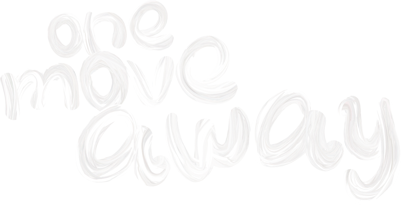 One Move Away